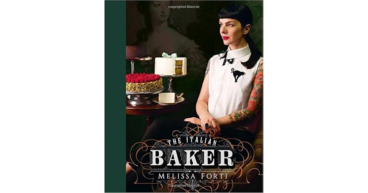 The Italian Baker: 100 International Baking Recipes with a Modern Twist ...