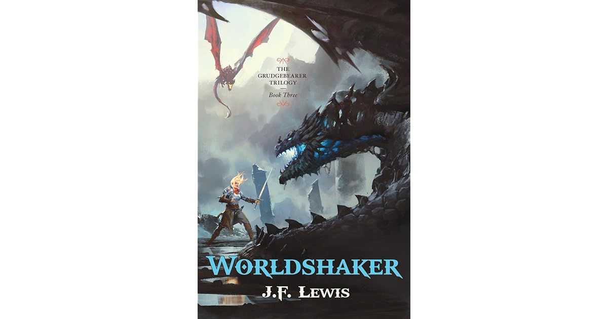 Worldshaker (The Grudgebearer Trilogy, #3) by J.F. Lewis