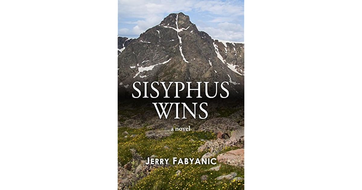 Book giveaway for Sisyphus Wins by Jerry Fabyanic Dec 03-Dec 20, 2023