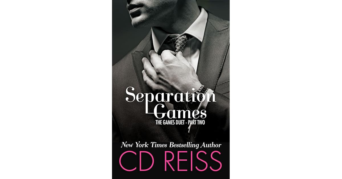 Separation Games (The Games Duet, #2) by C.D. Reiss