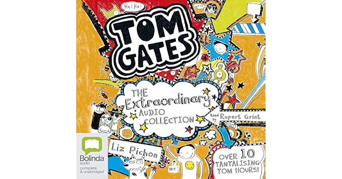 Tom Gates: The Extraordinary Audio Collection by Liz Pichon