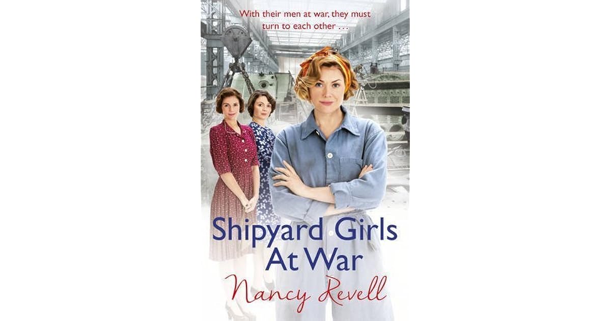 Shipyard Girls at War (Shipyard Girls, #2) by Nancy Revell
