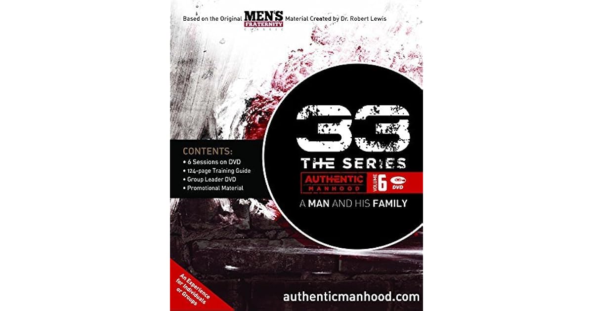 33 The Series Volume 6 A Man and his Fatherhood by Authentic Manhood