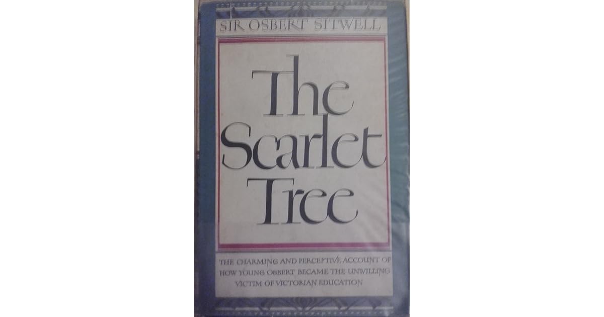 The Scarlet Tree, An Autobiography Vol. 2 by Osbert Sitwell