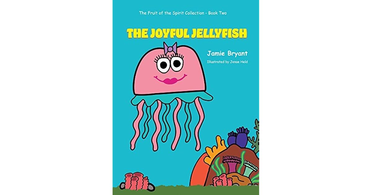 The Joyful Jellyfish by Jamie Bryant