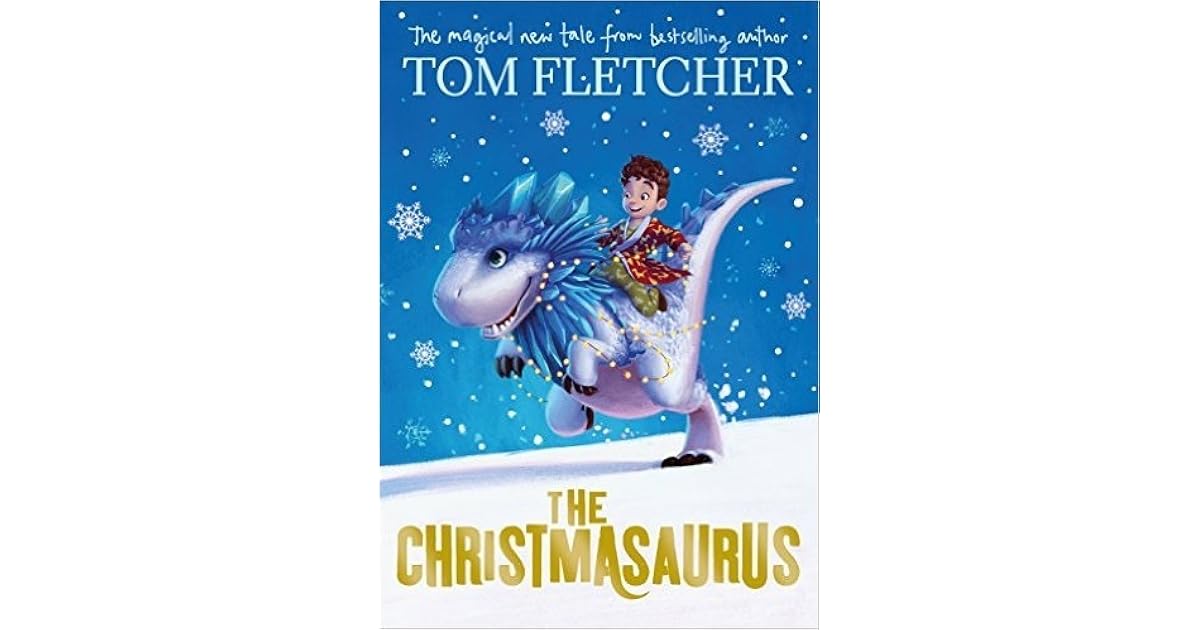 The Christmasaurus by Tom Fletcher