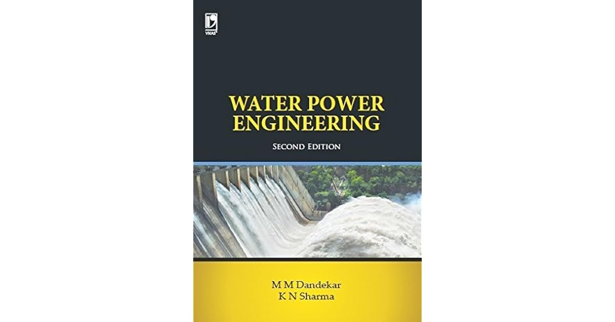 Water Power Engineering by M.M. Dandekar
