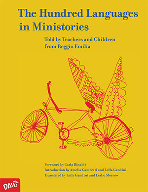 The Hundred Languages in Ministories by Reggio Emilia Teachers & Children