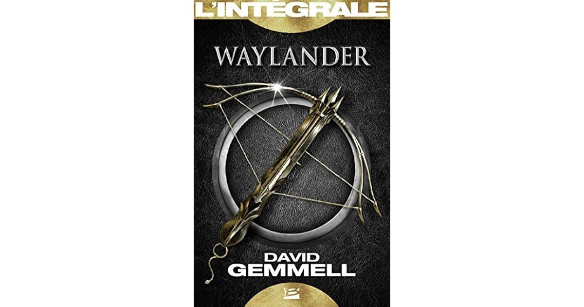 Waylander - L'Intégrale by David Gemmell