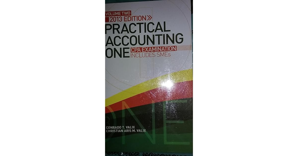 Practical Accounting One Volume Two by Conrado T. Valix