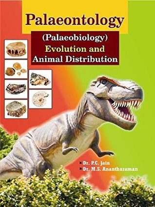palaeontology palaeobiology by P.C. Jain