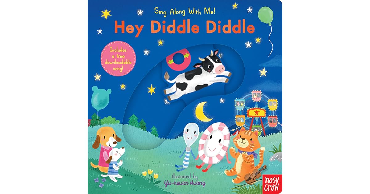Hey Diddle Diddle: Sing Along with Me! by Nosy Crow