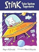 Stink: Solar System Superhero by Megan McDonald