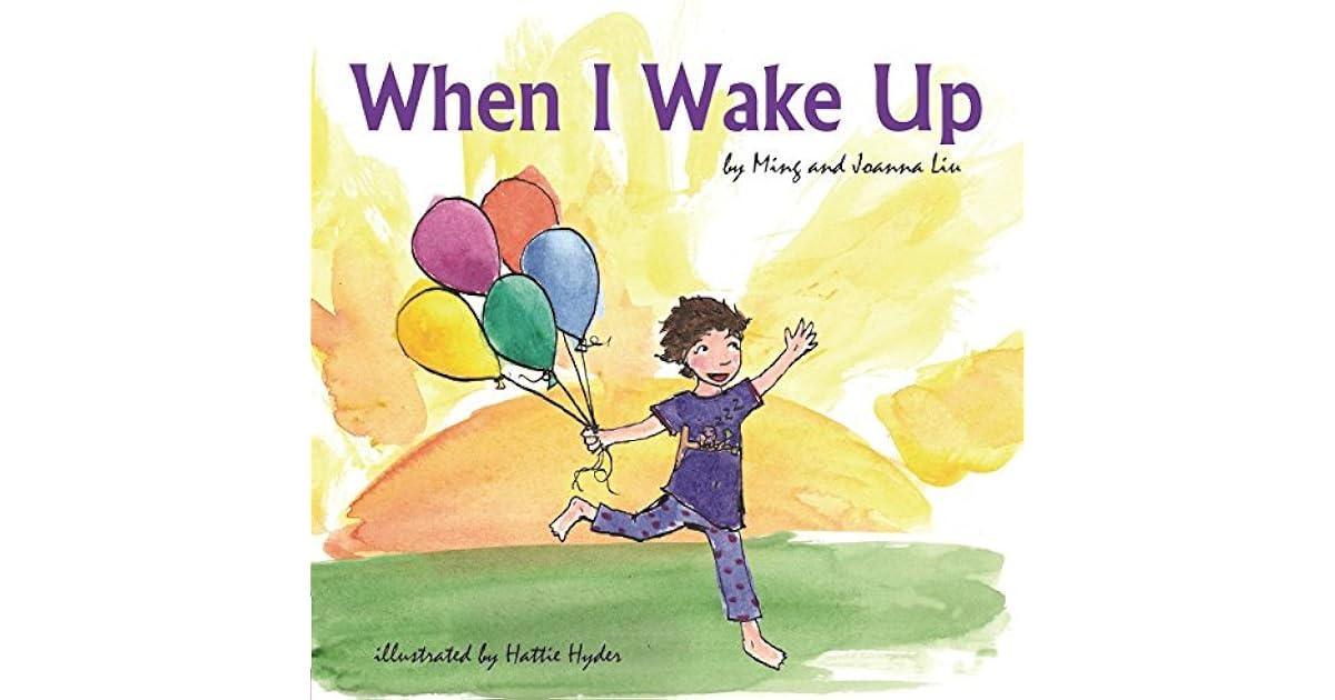 When I Wake Up by Joanna Liu