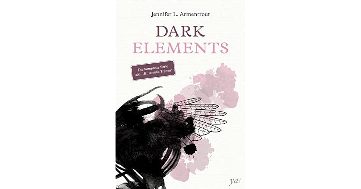 Dark Elements - die komplette Serie by Jennifer L. Armentrout