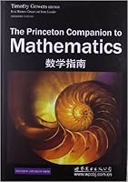 The Princeton Companion to Mathematics by Timothy Gowers