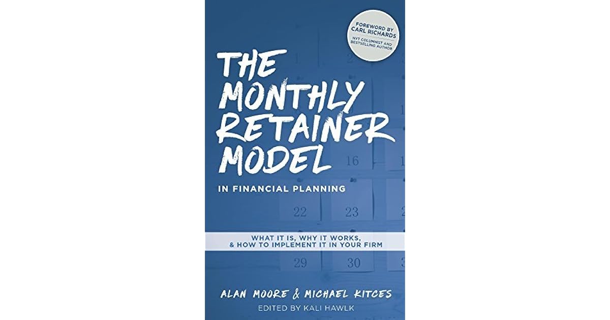 The Monthly Retainer Model in Financial Planning: What It Is, How It ...