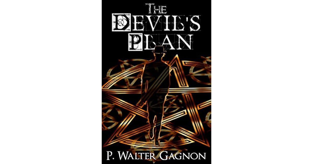 The Devil's Plan by P. Walter Gagnon