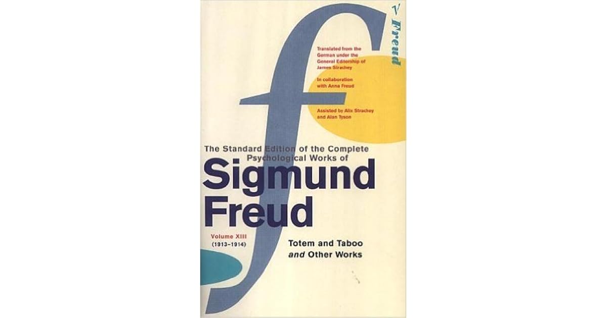 The Complete Psychological Works of Sigmund Freud 13 by Sigmund Freud