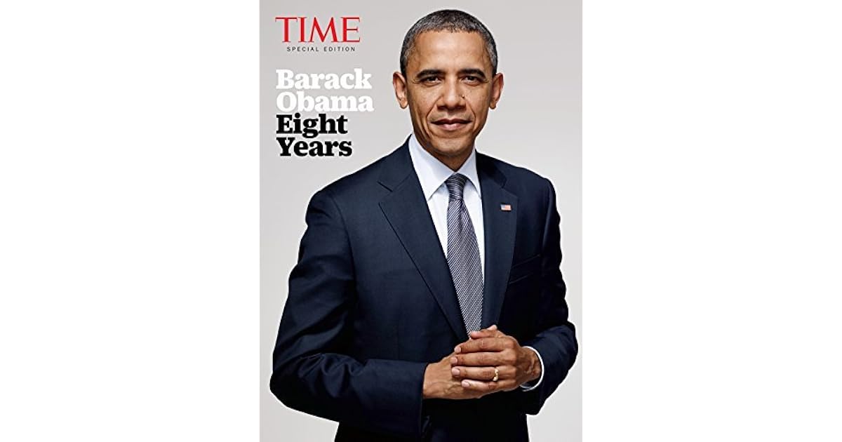 TIME Barack Obama: Eight Years by TIME Magazine