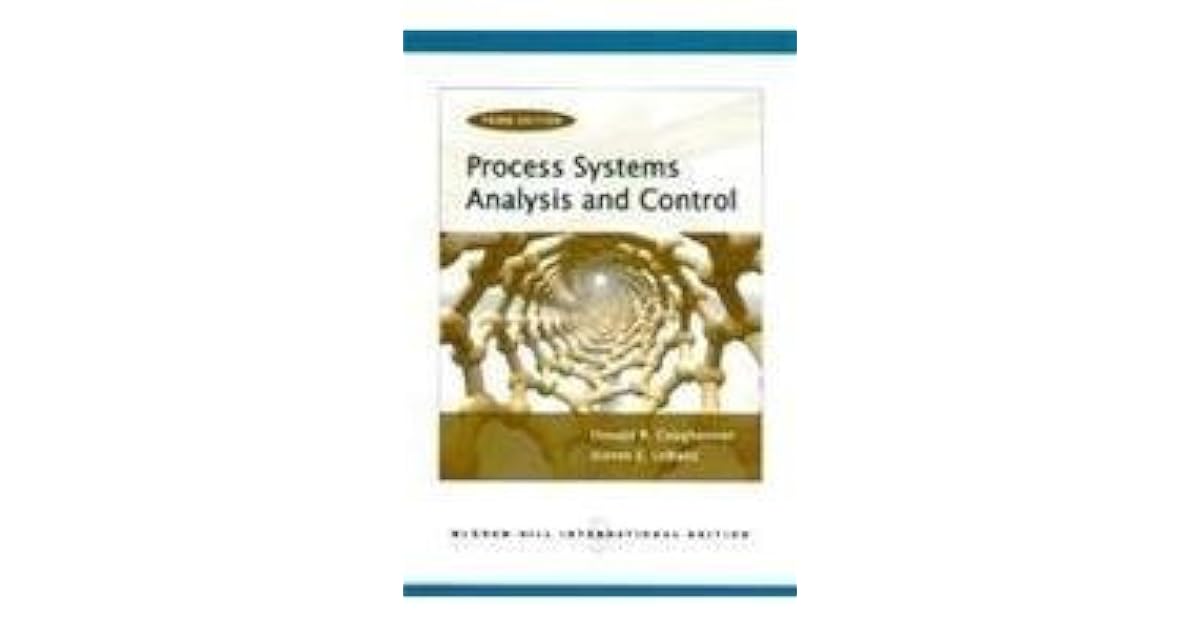 Process Systems Analysis and Control by Steven E. LeBlanc
