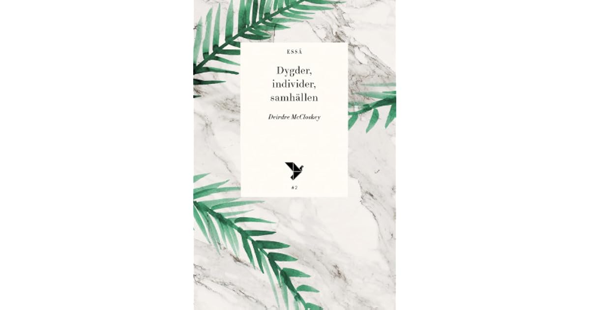 Dygder, individer, samhällen by Deirdre Nansen McCloskey