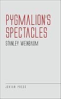 Pygmalion's Spectacles by Stanley G. Weinbaum
