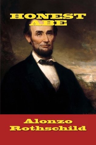 Honest Abe by Alonzo Rothschild