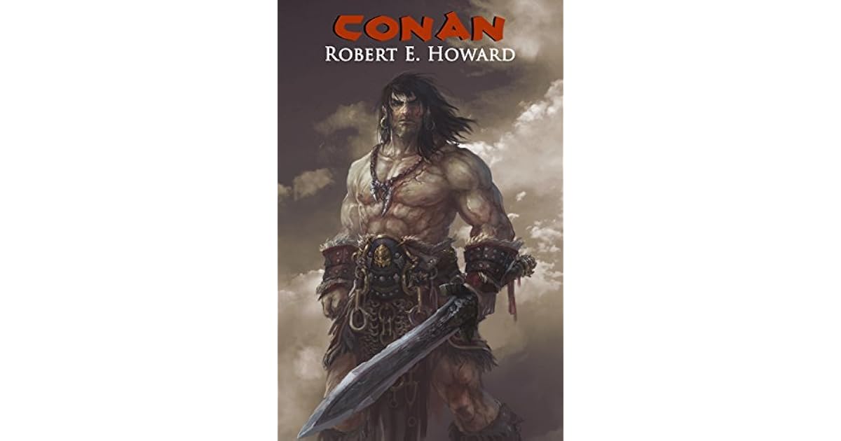 Conan: The Collected Adventures of the World's Fiercest Barbarian by ...