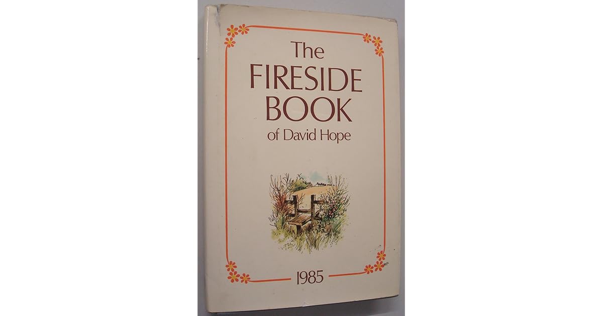 The Fireside Book of David Hope 1985 by David Hope