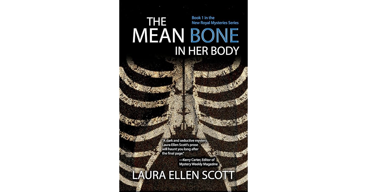 The Mean Bone in Her Body by Laura Ellen Scott