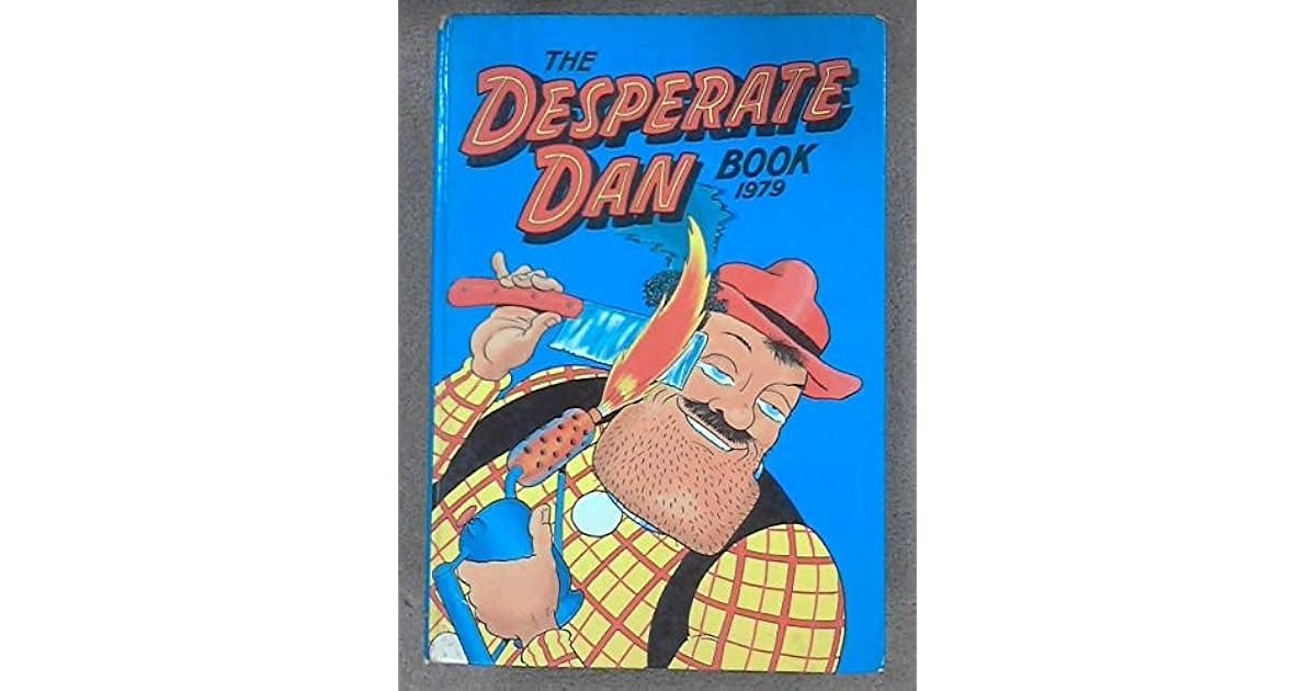 The Desperate Dan Book 1979 by D.C. Thomson & Company Limited