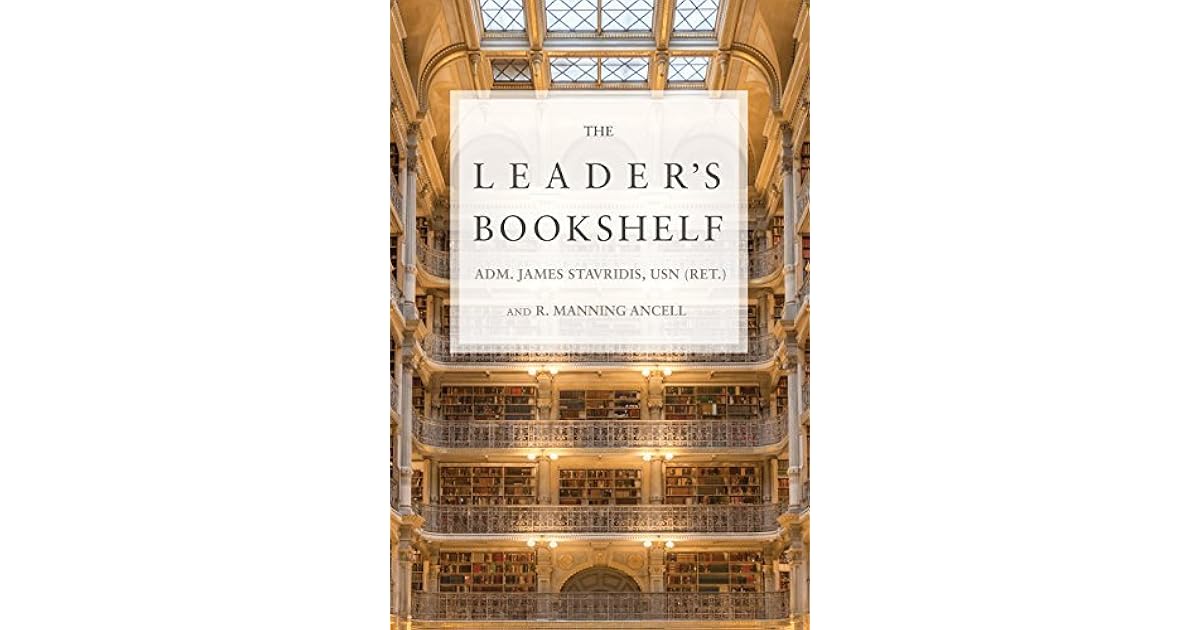 The Leader's Bookshelf by James G. Stavridis