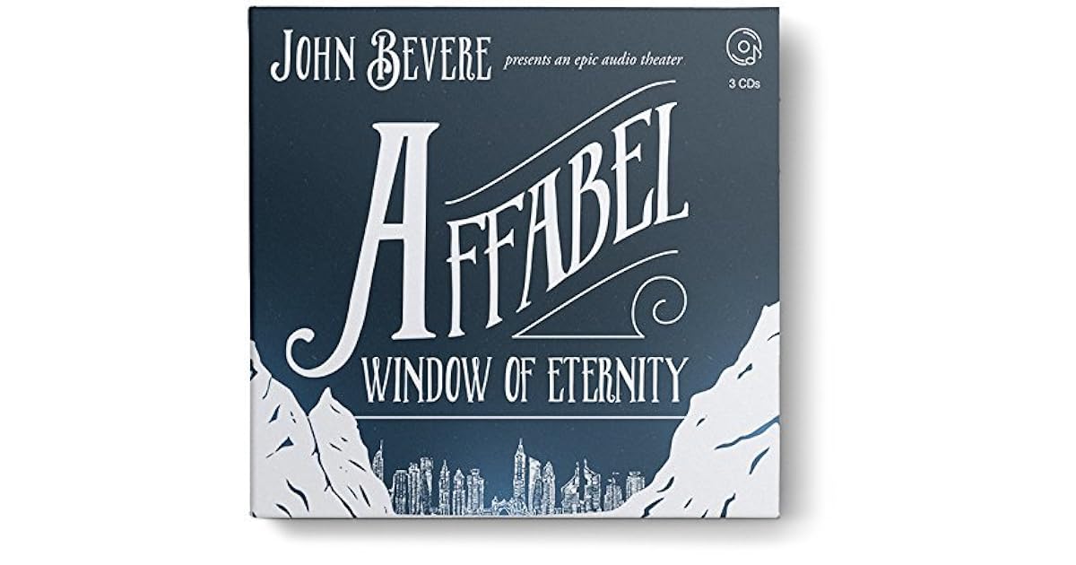 Affabel: Window of Eternity 3 CD Set by John Bevere