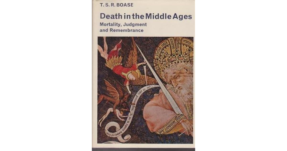 Death in the Middle Ages: Mortality, Judgment, and Remembrance by ...