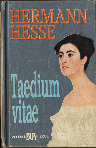 Taedium vitae by Hermann Hesse