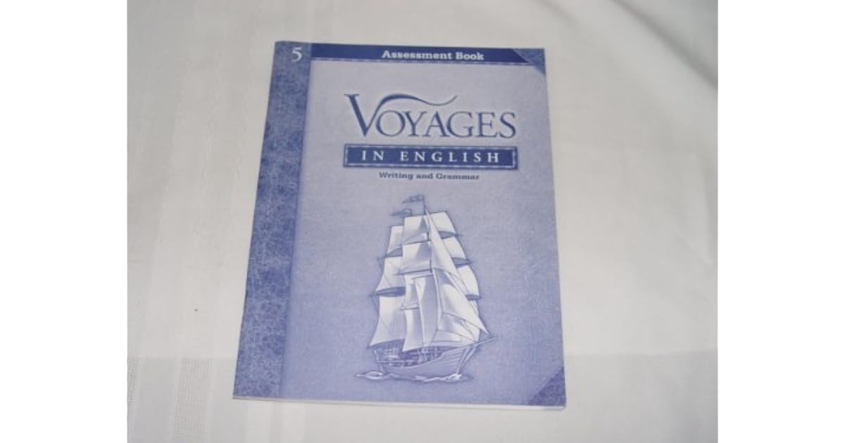 Voyages In English Writing And Grammar Assessment Book Grade 5 By Voyages In English Writing And Grammar Assessment Book Grade 5 By