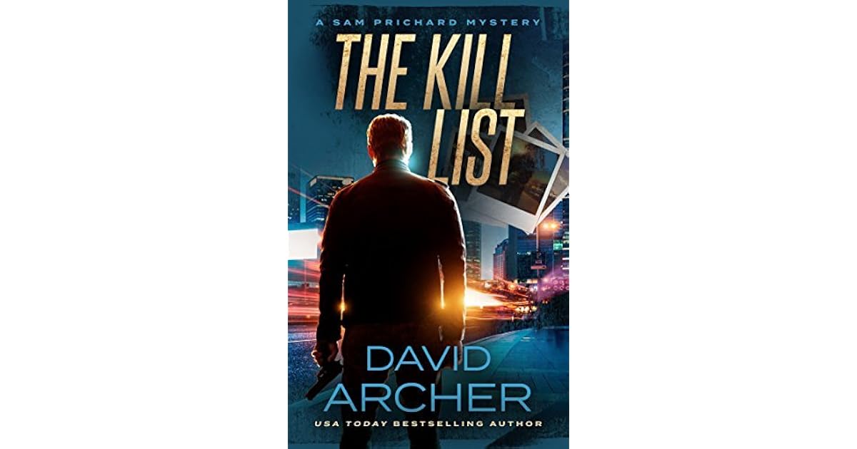 The Kill List (Sam Prichard #3) by David Archer
