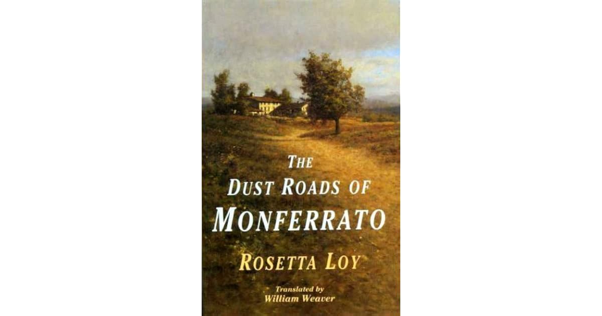 The Dust Roads of Monferrato by Rosetta Loy