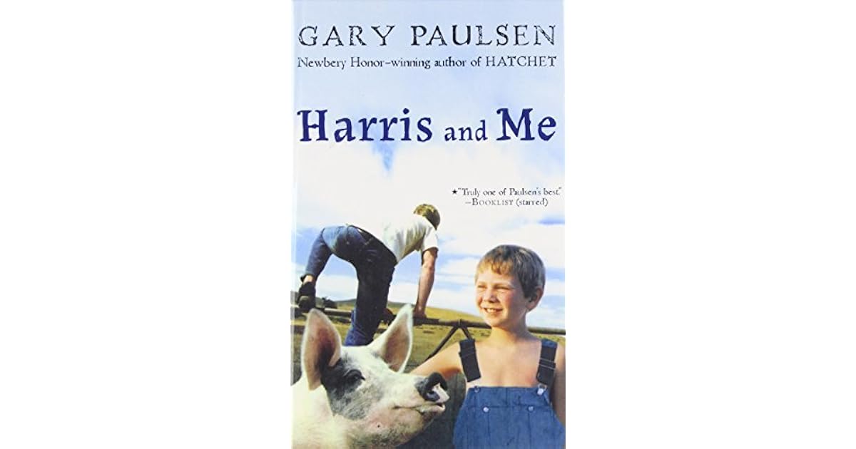 Harris and Me: A Summer Remembered by Gary Paulsen