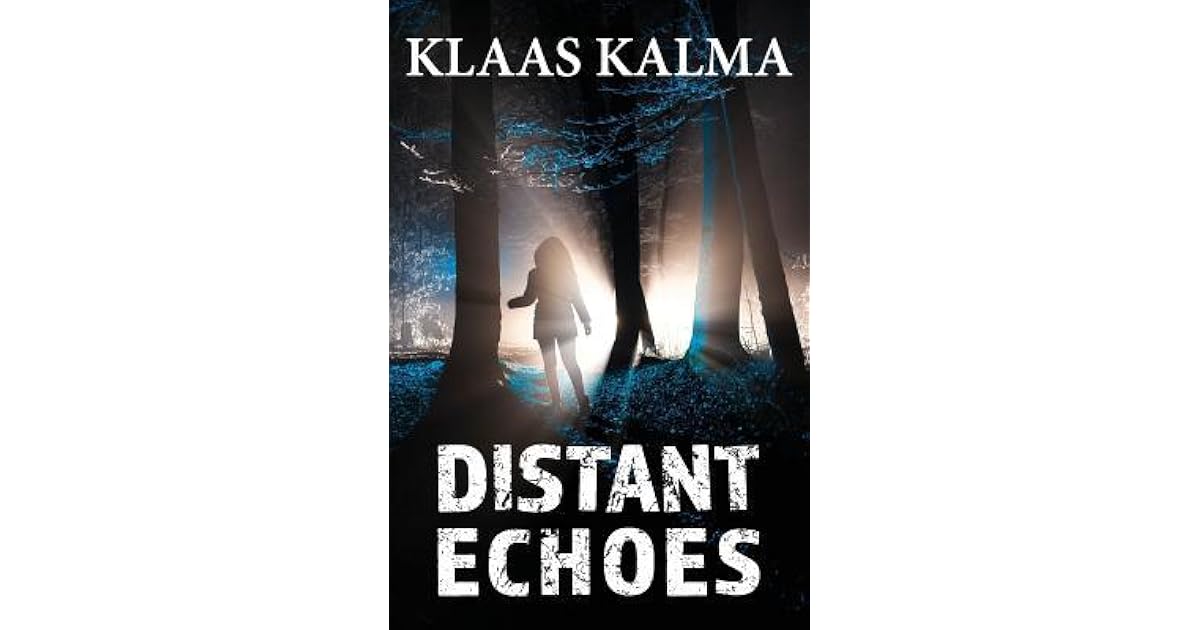 Distant Echoes by Klaas Kalma