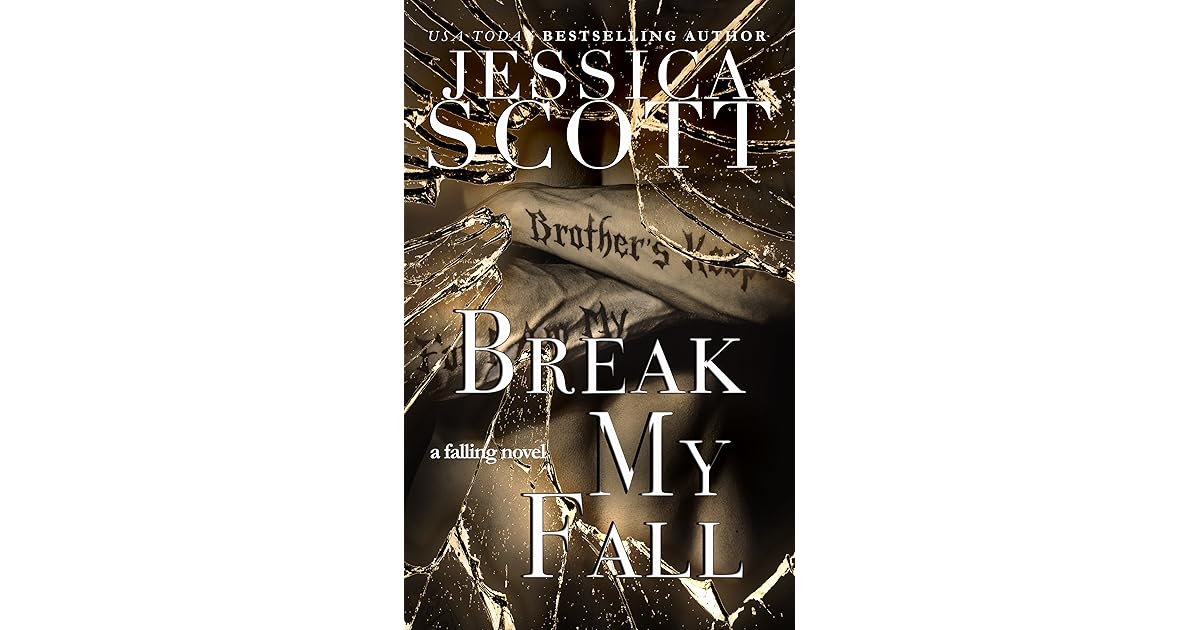 Break My Fall (Falling, #2) by Jessica Scott