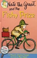 Nate the Great and the Fishy Prize by Marjorie Weinman Sharmat