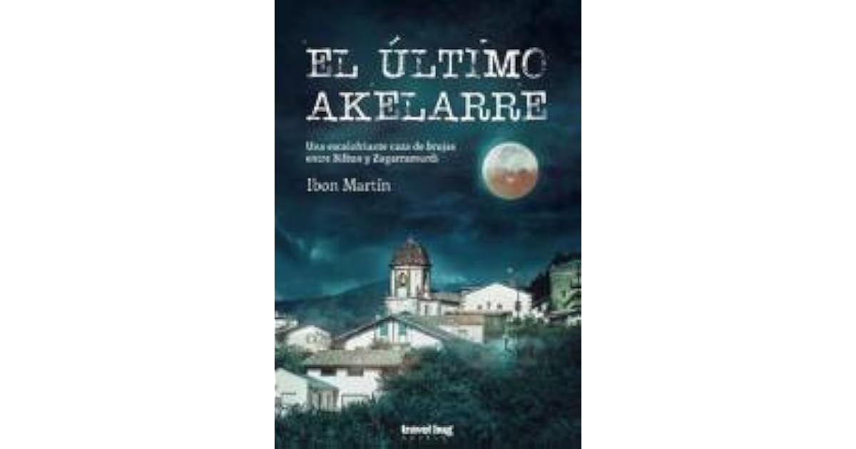El último akelarre (Leire Altuna, #3) by Ibon Martín