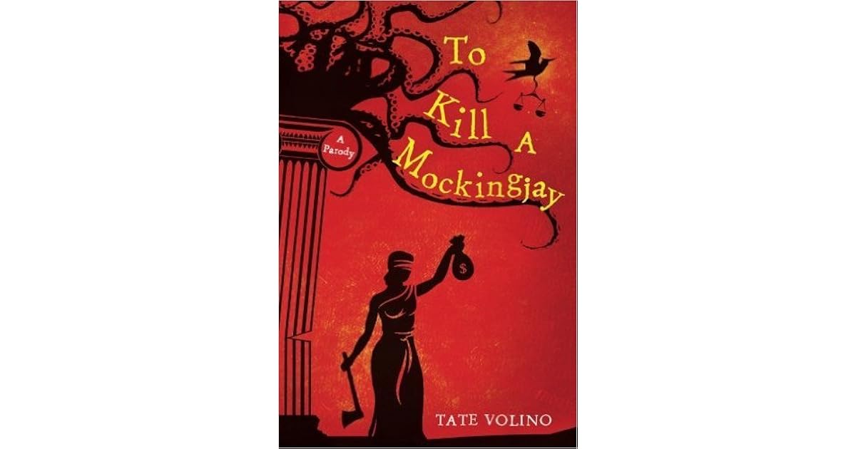To Kill a Mockingjay: A Parody by Tate Volino