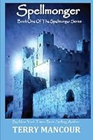 Spellmonger (The Spellmonger, #1) by Terry Mancour