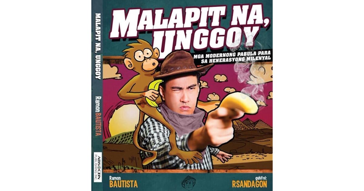 Malapit Na, Unggoy by Ramon Bautista