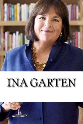 Ina Garten: A Biography by Kirsten Anderson