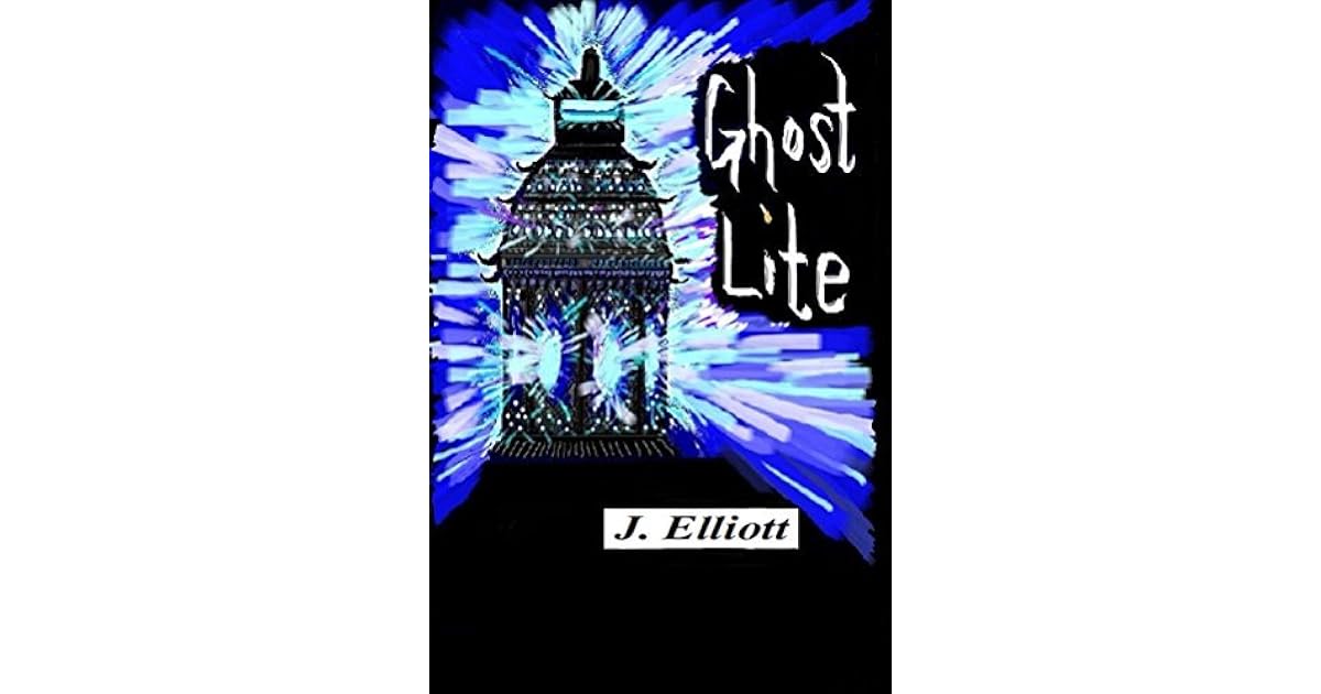 Ghost Lite by J. Elliott