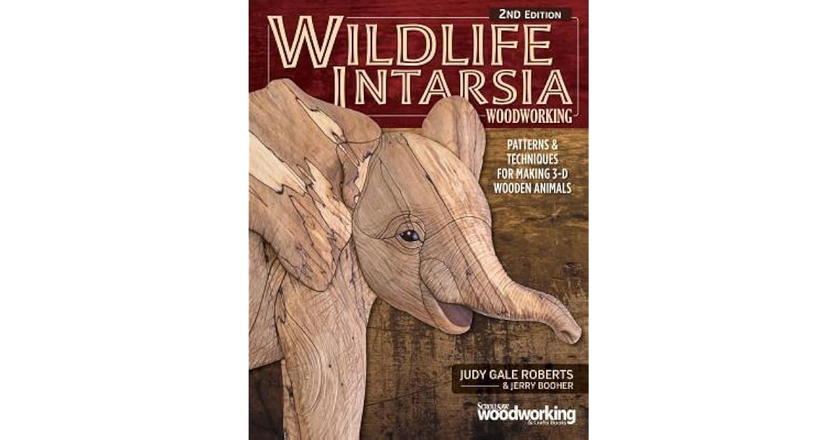 Wildlife Intarsia Woodworking, 2nd Edition: Patterns & Techniques for ...